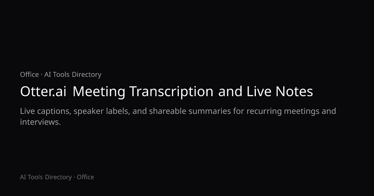 Otter.ai Meeting Transcription and Live Notes